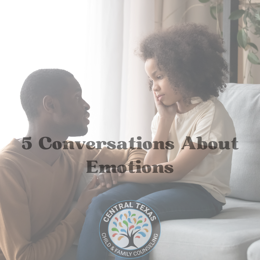 5 Conversations Every Parent Should Have About Emotions – Child ...